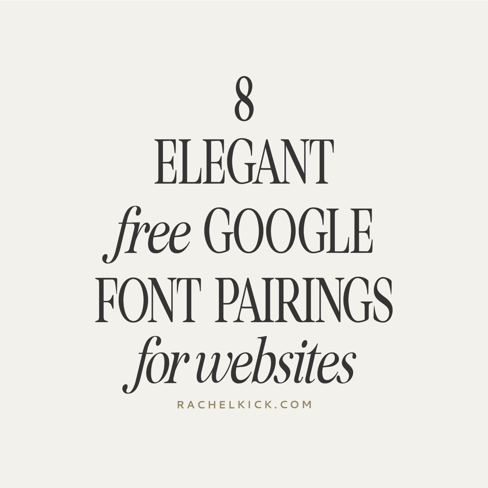 8 Elegant & Free Google Font Pairings for Websites | rachelkatephoto.com